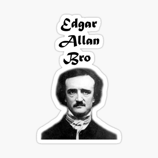 Edgar Allan Bro Stickers | Redbubble