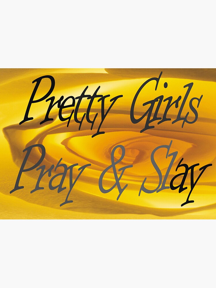 "Pretty Girls Pray & Slay" Sticker by SayYesWSherrita | Redbubble