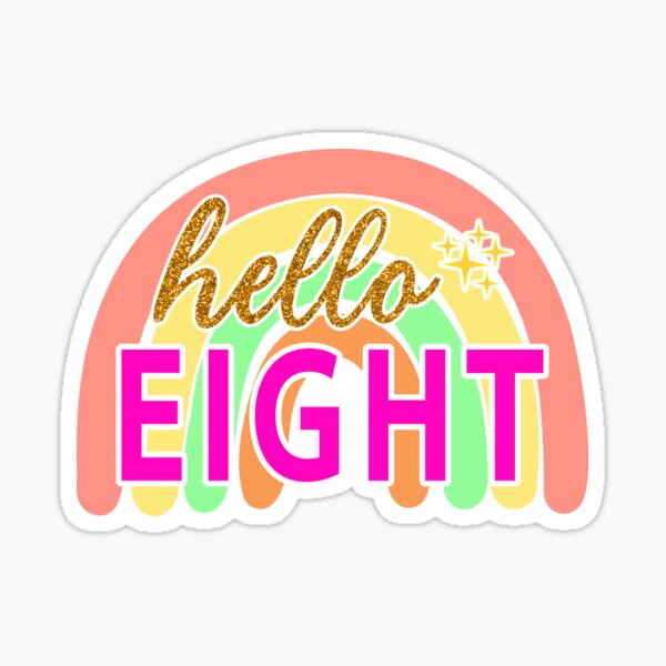 "Gold Hello Eight 8th Birthday" Sticker for Sale by Magik-Art | Redbubble
