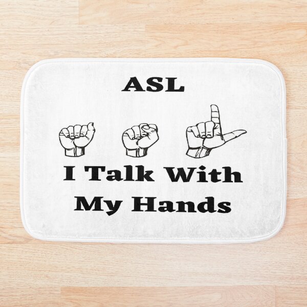"ASL Handzeichen Ich spreche mit meinen Händen" Badematte von debmund ...