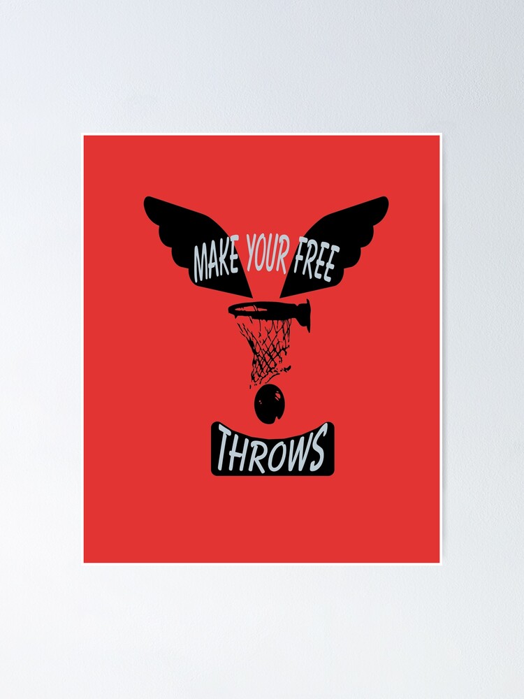 "Make Your Free Throws " Poster for Sale by IGOOR | Redbubble