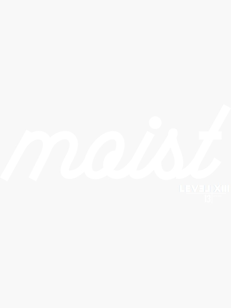 "Moist" Sticker for Sale by Armardy | Redbubble
