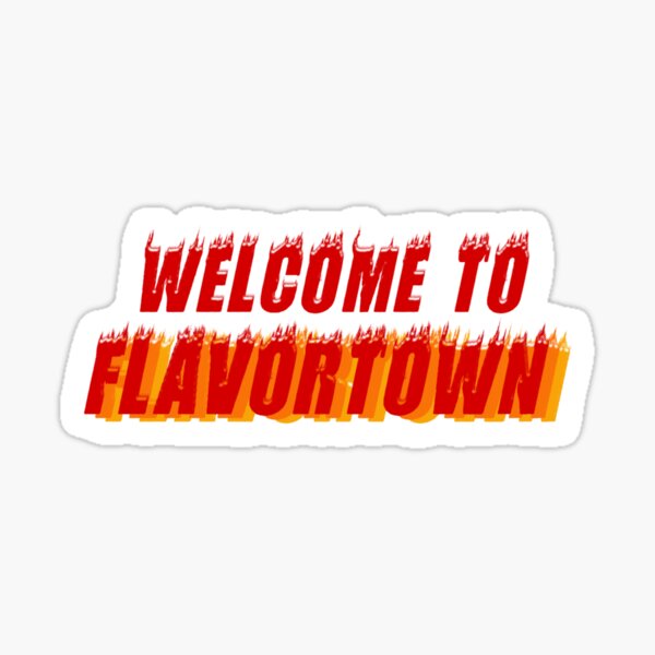 "welcome to flavortown" Sticker by the-zoenator | Redbubble