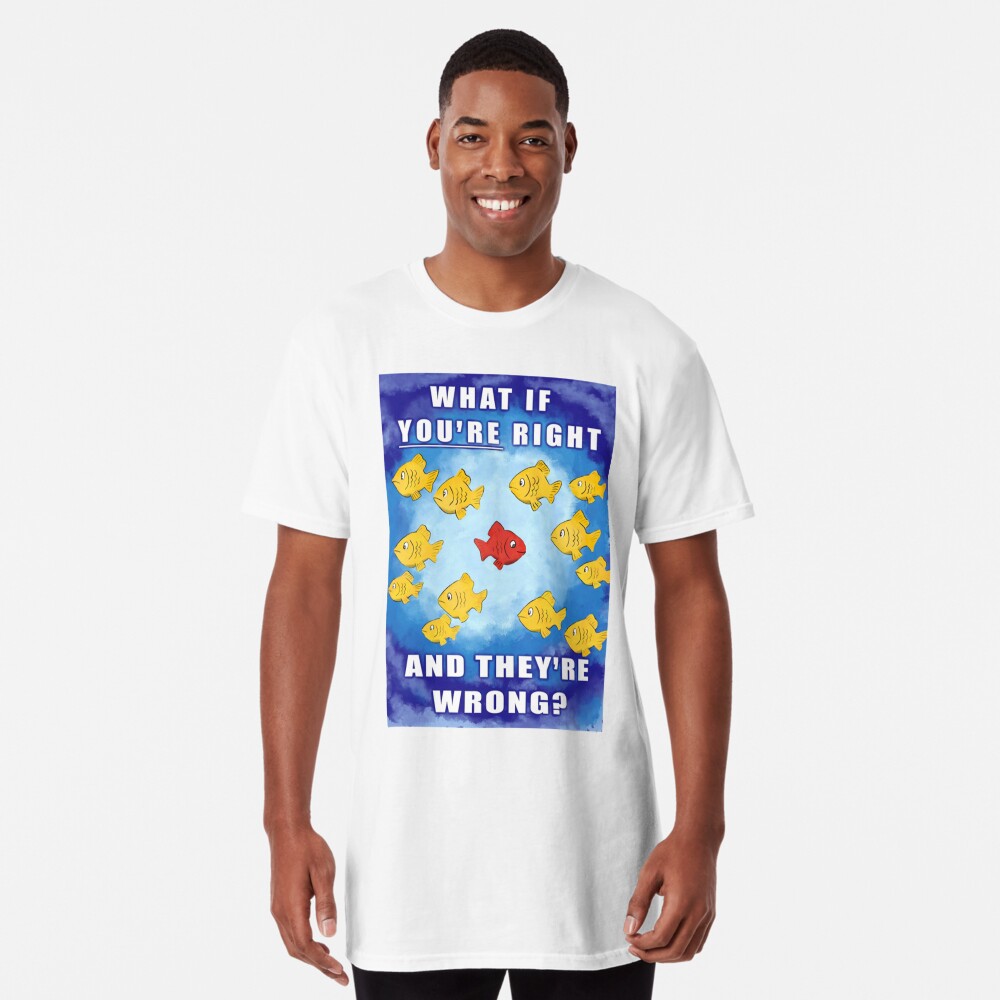"What if youre right and theyre wrong (3)" Poster for Sale by ...