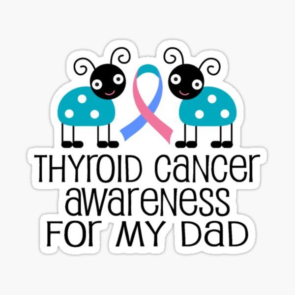 "Thyroid cancer dad fighting loving" Sticker for Sale by Sophiarawsonal ...