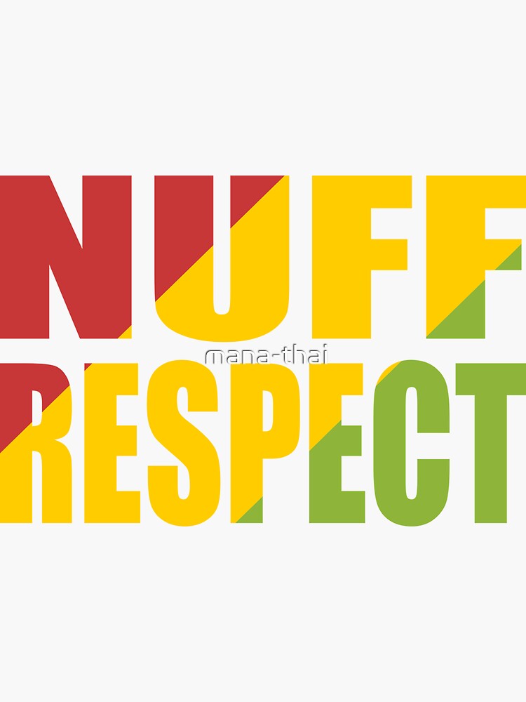 "Nuff Respect" Sticker by mana-thai | Redbubble
