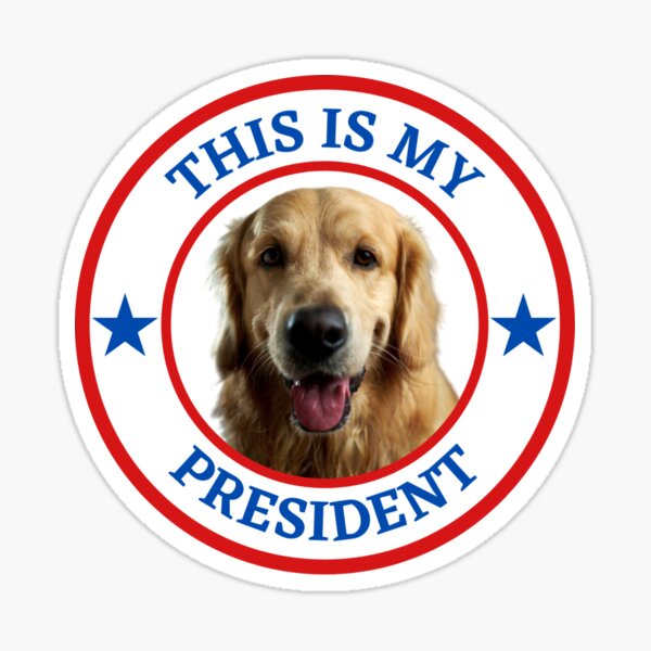 "This is My President - Dog" Sticker by AntiPolitical | Redbubble