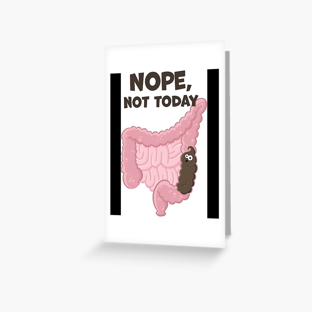 "Nope Not Today Funny Constipation Potty Humor Poop in Colon Poster ...