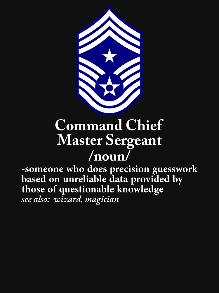 "US Air Force Command Chief Master Sergeant Gift" T-shirt for Sale by ...