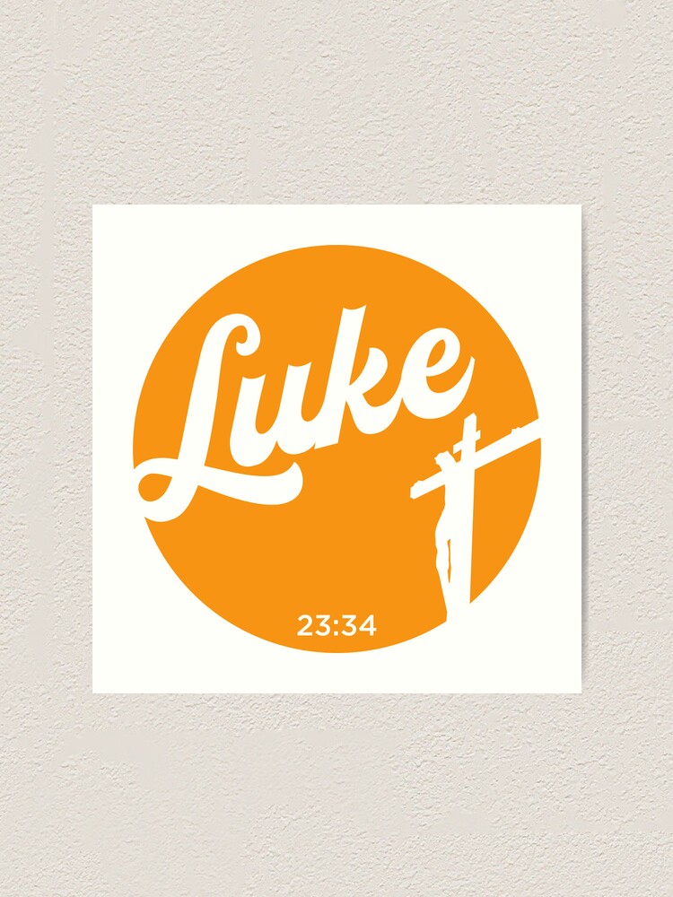 "Luke 23 34 Christian Jesus" Art Print by JOMANStuff | Redbubble