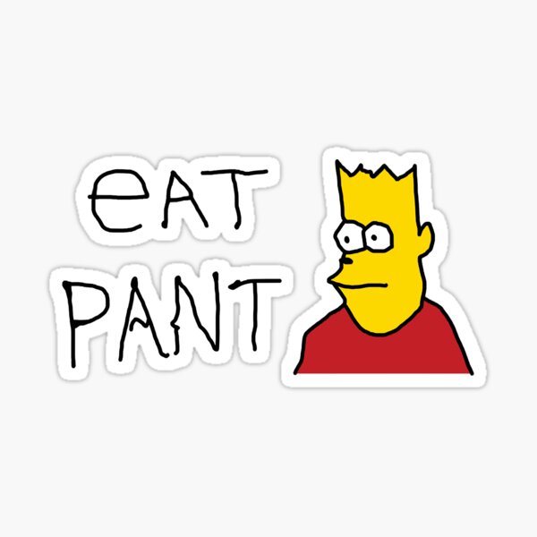 "Eat Pant" Sticker for Sale by tziporahtanina7 | Redbubble