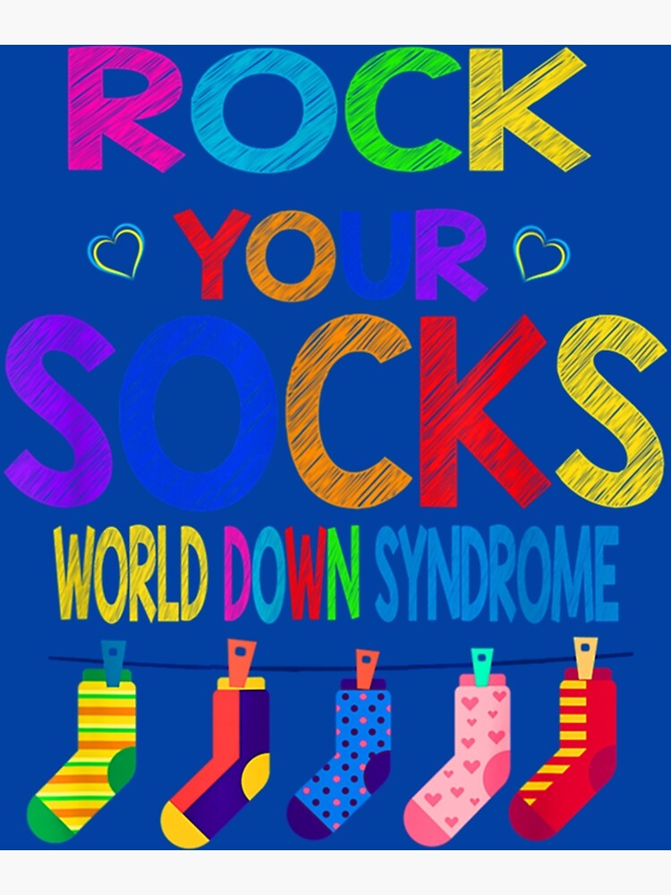 "World Down Syndrome Day Rock Your Socks Awareness " Poster by ...