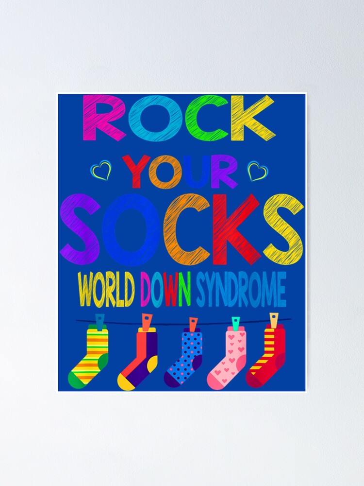 "World Down Syndrome Day Rock Your Socks Awareness " Poster by ...