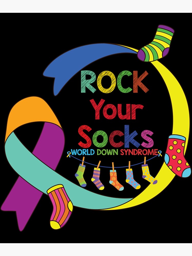 "World Down Syndrome Rock Your Socks Awareness DS Month " Poster by ...