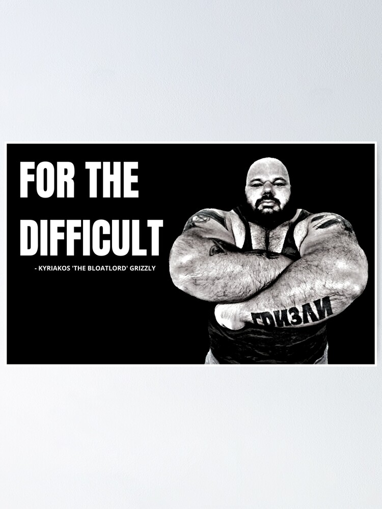 "Kyriakos Grizzly For The Difficult" Poster for Sale by TheBigSadShop ...