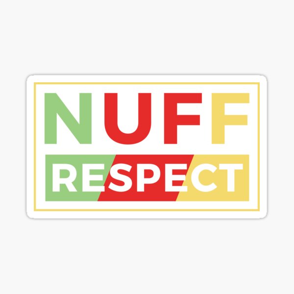 "Funny Nuff Respect Quote" Sticker by crendizer | Redbubble