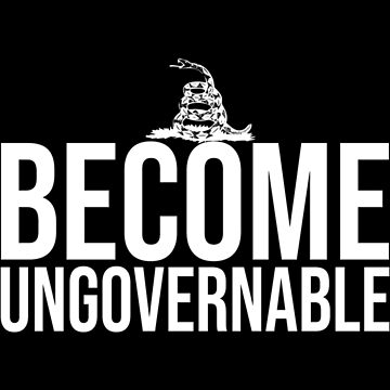 "Become Ungovernable " Poster for Sale by EmmykvJayle | Redbubble