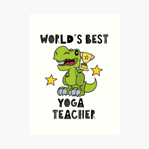 "World's Best Yoga Teacher, Funny Yoga, Dinosaur, Tyrannosaurus Rex ...