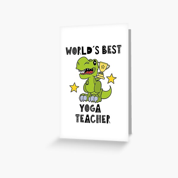 "World's Best Yoga Teacher, Funny Yoga, Dinosaur, Tyrannosaurus Rex ...