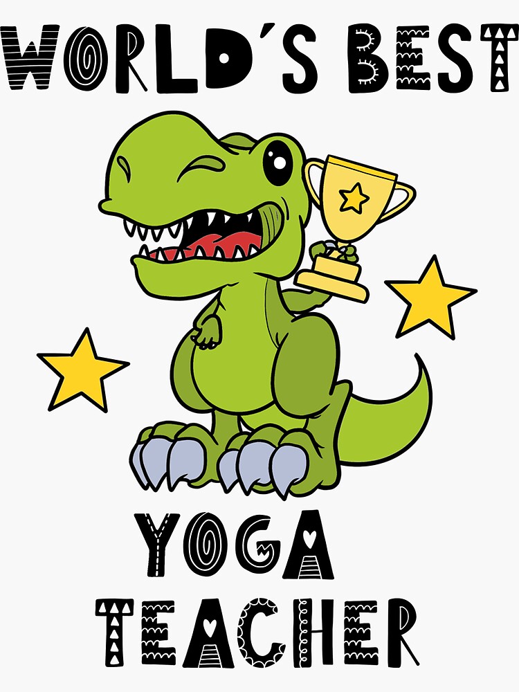 "World's Best Yoga Teacher, Funny Yoga, Dinosaur, Tyrannosaurus Rex ...