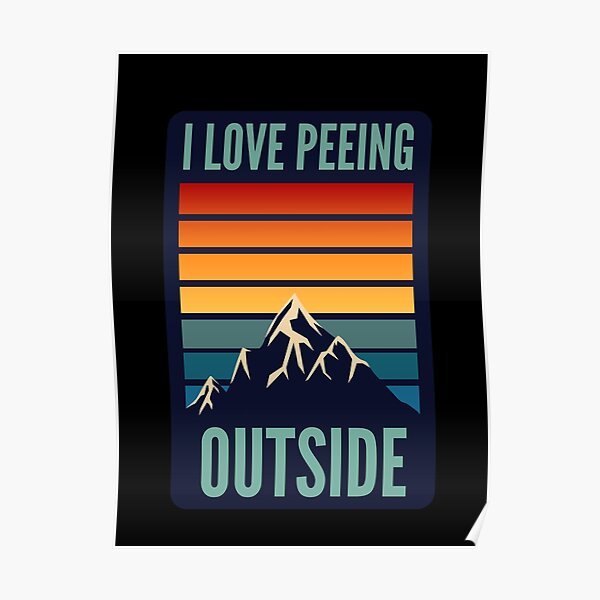 I Love Peeing Outside Retro Sunset Gradient Poster For Sale By