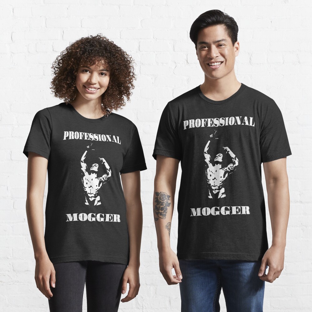 "Professional Mogger" T-shirt by MEMEREVIEWxxx | Redbubble