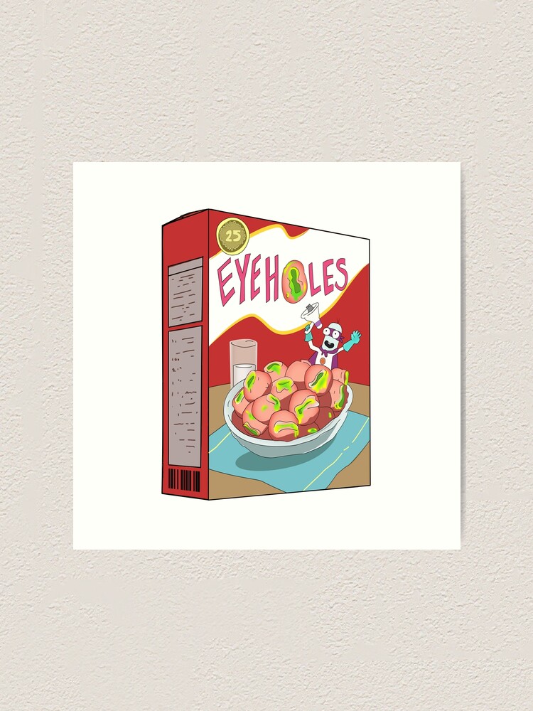 "Eyeholes Cereal - Rick Inter dimensional Cable Eyehole Man" Art Print for Sale by ...