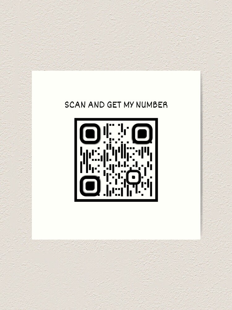 "Scan and get my number - Actually Rick Roll QR Code " Art Print by ...