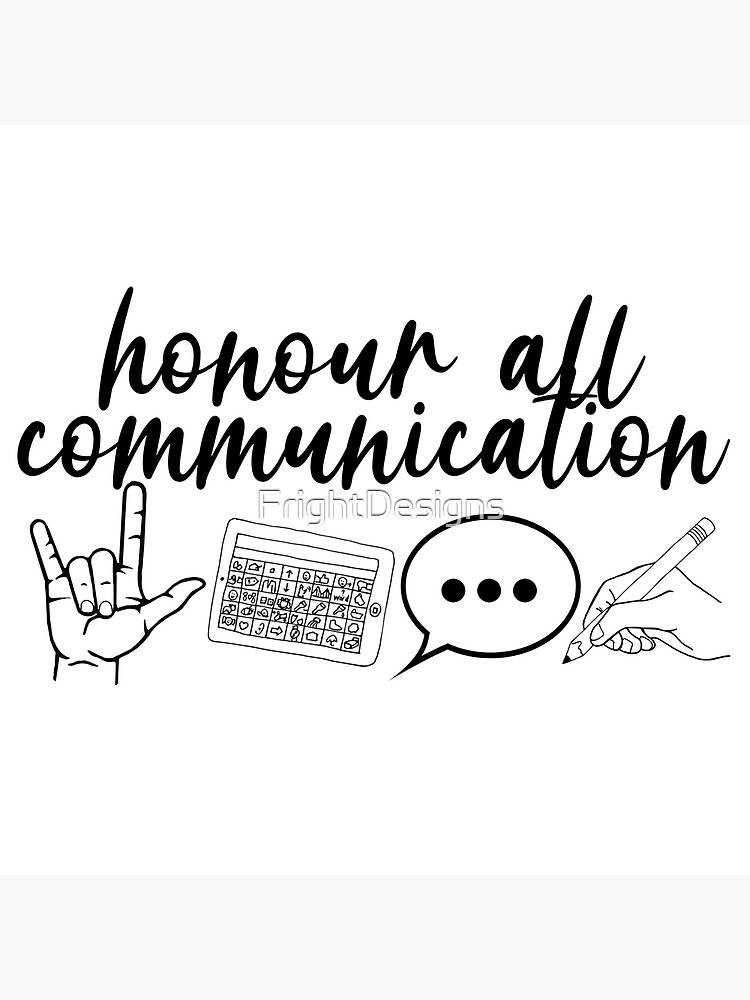 "Honour All Communication " Poster by FrightDesigns | Redbubble