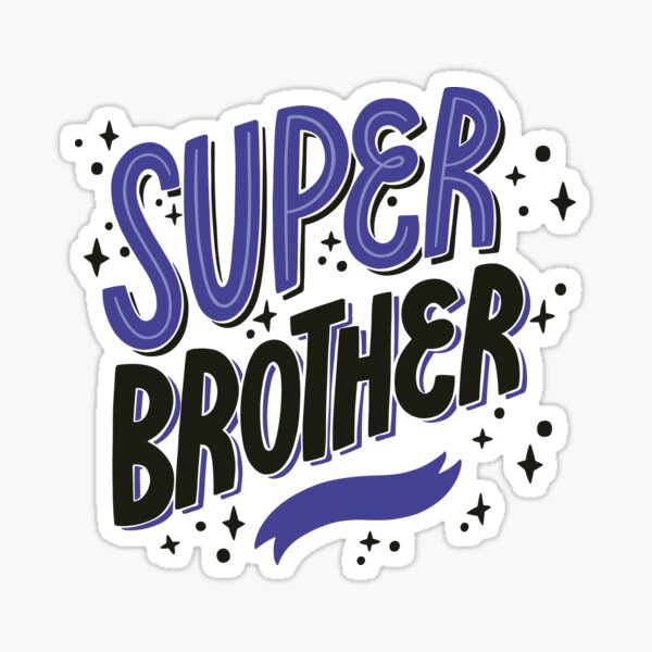 " Super brother- National Sibling Day for Sisters and Brothers" Sticker ...