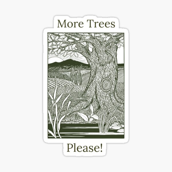"More Trees Please" Sticker by FASA-STREET | Redbubble