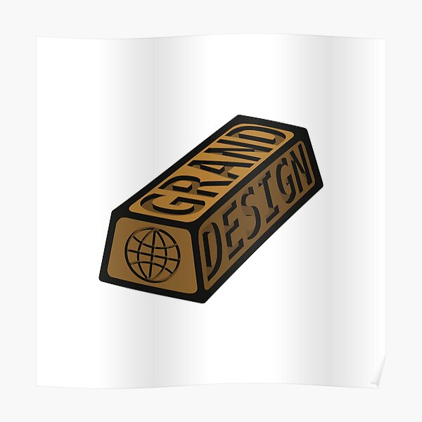 "Grand Design (gold bar)" Poster for Sale by Dubmo | Redbubble