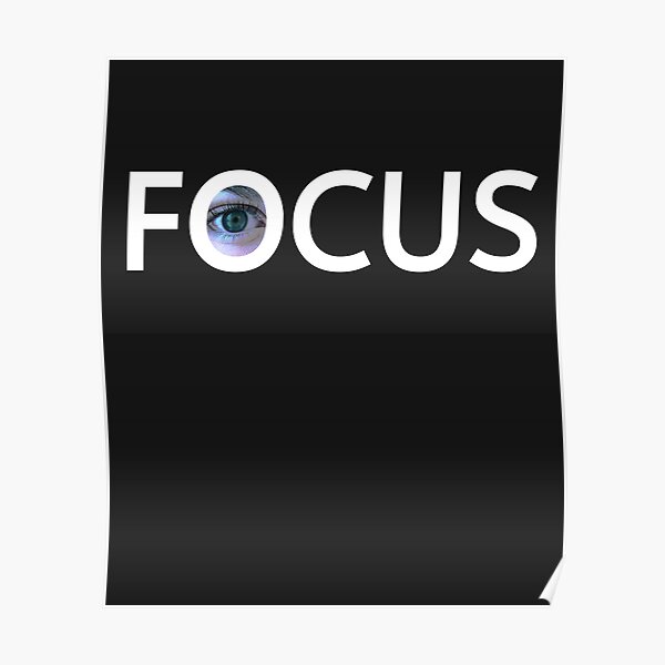 "FOCUS YOUR EYE" Poster for Sale by CKM-style | Redbubble
