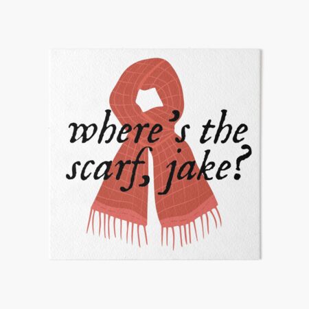 "Taylor Swift ‘where’s the scarf, jake?’" Art Board Print for Sale by ...