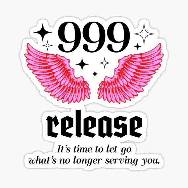 "Angel Number 999 Release" Sticker by ChikoAndMolly | Redbubble