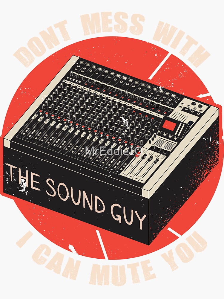 "Funny Sound Guy Art For Audio Music Production" Sticker by MrEddie10 ...