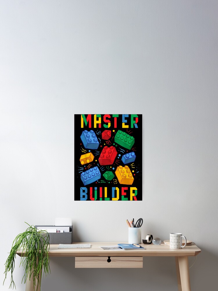 "Brick Builder Funny Blocks Master Builder quotes for kids" Poster for ...
