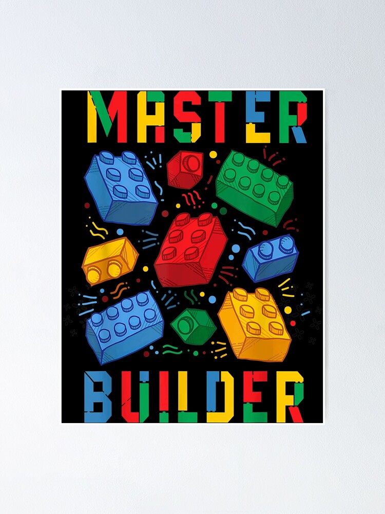"Brick Builder Funny Blocks Master Builder quotes for kids" Poster by ...