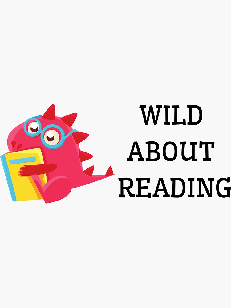"Wild About Reading" Sticker by cutedesign1234 | Redbubble