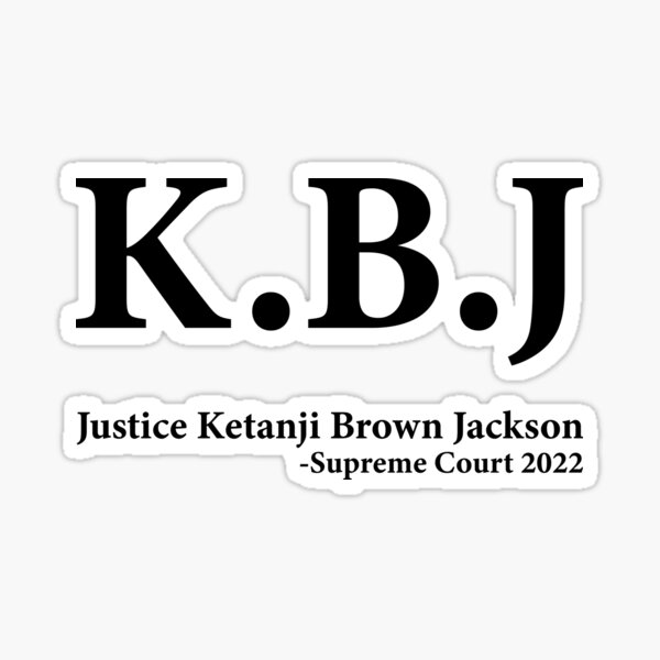 "Judge Ketanji Brown Jackson Black Girl Magic Supreme Court" Sticker ...