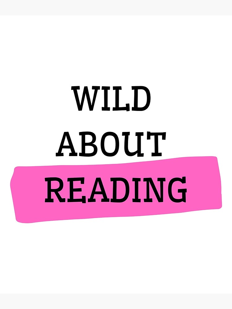 "Wild About Reading" Poster for Sale by cutedesign1234 | Redbubble