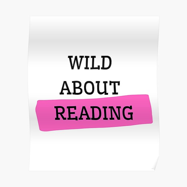 "Wild About Reading" Poster for Sale by cutedesign1234 | Redbubble