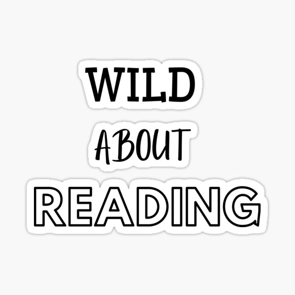"Wild About Reading" Sticker by cutedesign1234 | Redbubble