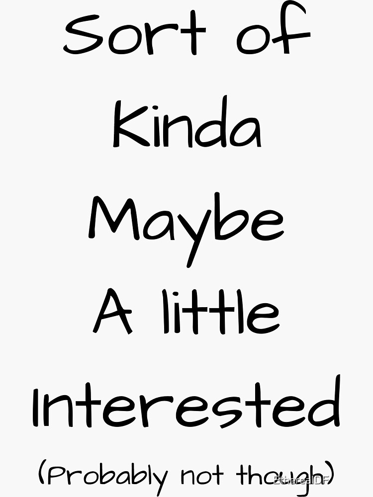 "Probably Not" Sticker by EtherealDF | Redbubble