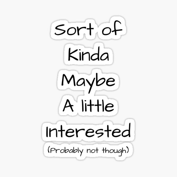 "Probably Not" Sticker by EtherealDF | Redbubble