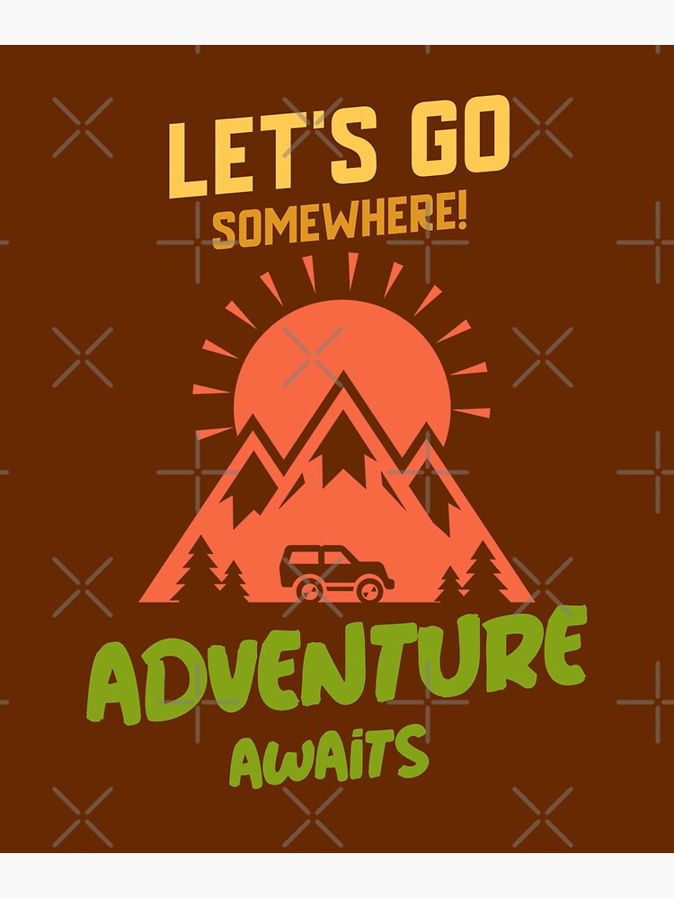 "Lets Go Somewhere Adventure Awaits (Road Trip)" Sticker by ...