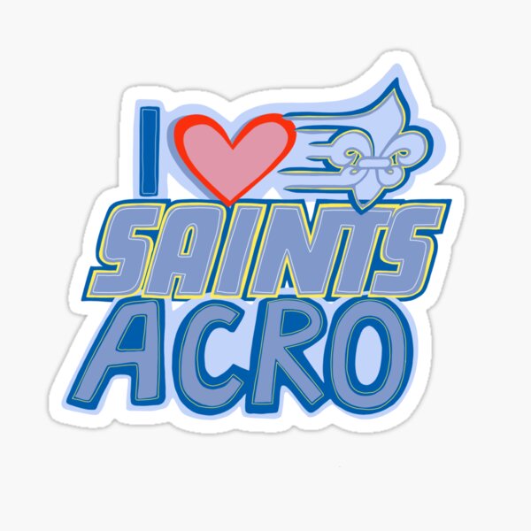 "SAINTS ACRO" Sticker for Sale by marita-renae | Redbubble
