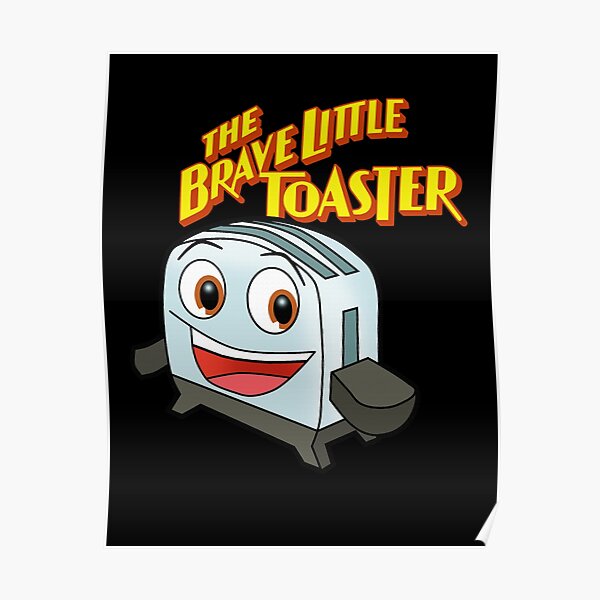 "Brave Little Toaster" Poster for Sale by tiopio45io | Redbubble