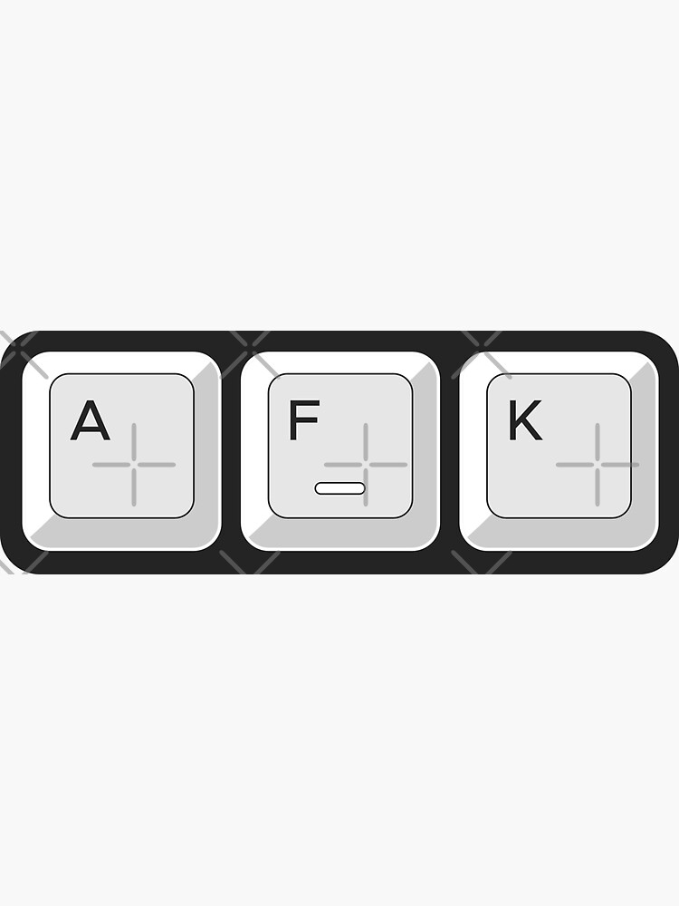 "AFK Away From Keyboard" Sticker by petestyles | Redbubble