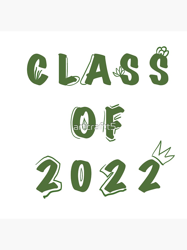 "Class of 2022" Poster for Sale by artcraftt5 | Redbubble